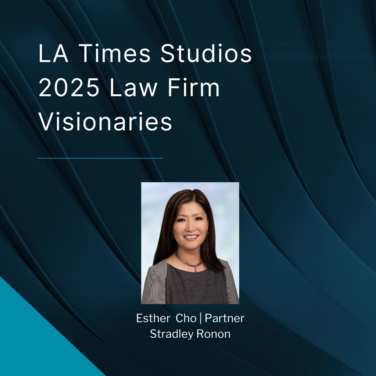 Stradley Ronon Partner Esther Cho Named to LA Times Studios 2025 Legal ...