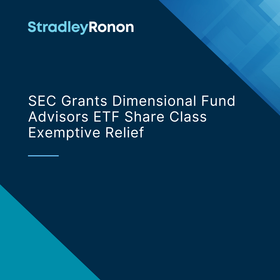 SEC Grants Dimensional Fund Advisors ETF Share Class Exemptive Relief