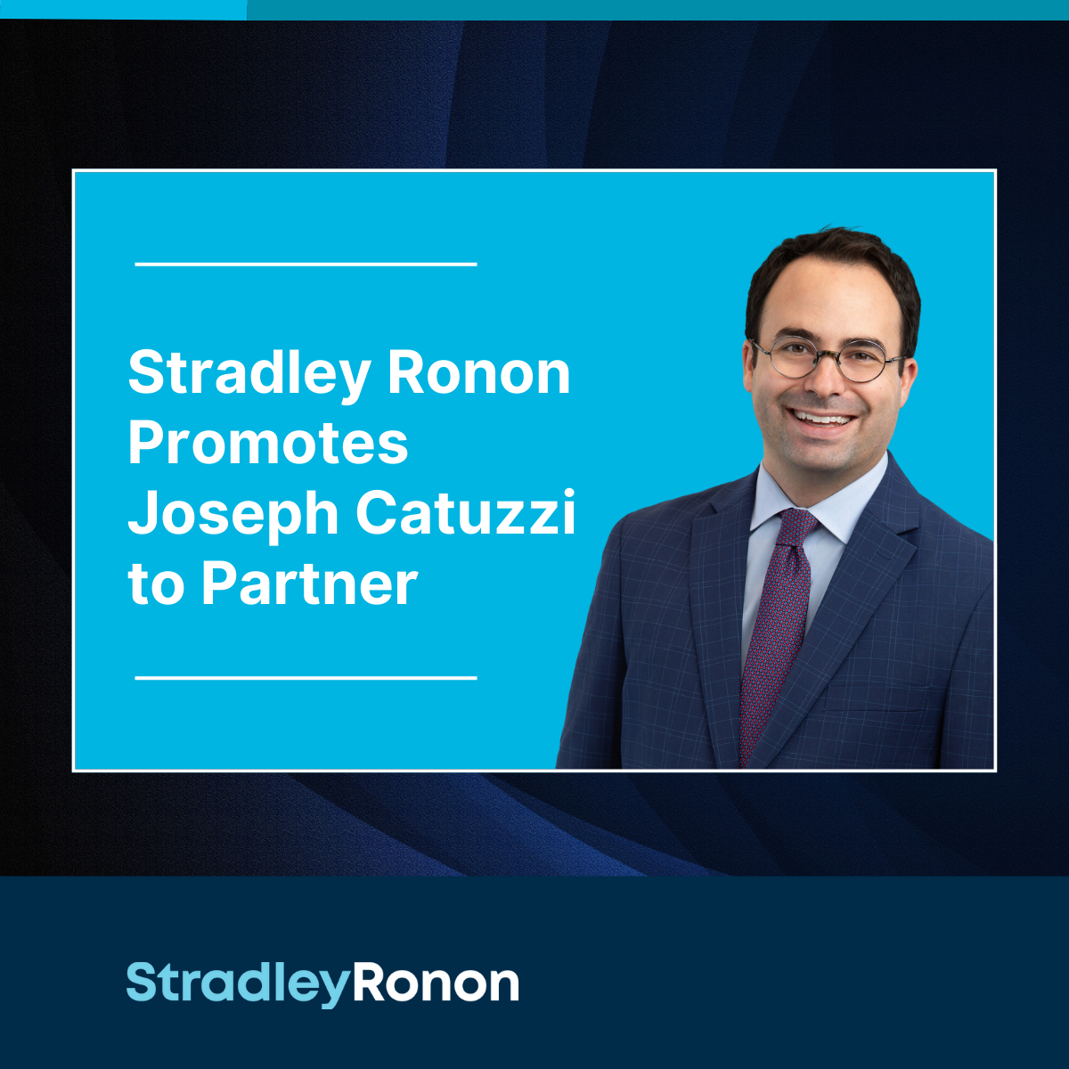 Stradley Ronon Promotes Joseph Catuzzi to Partner
